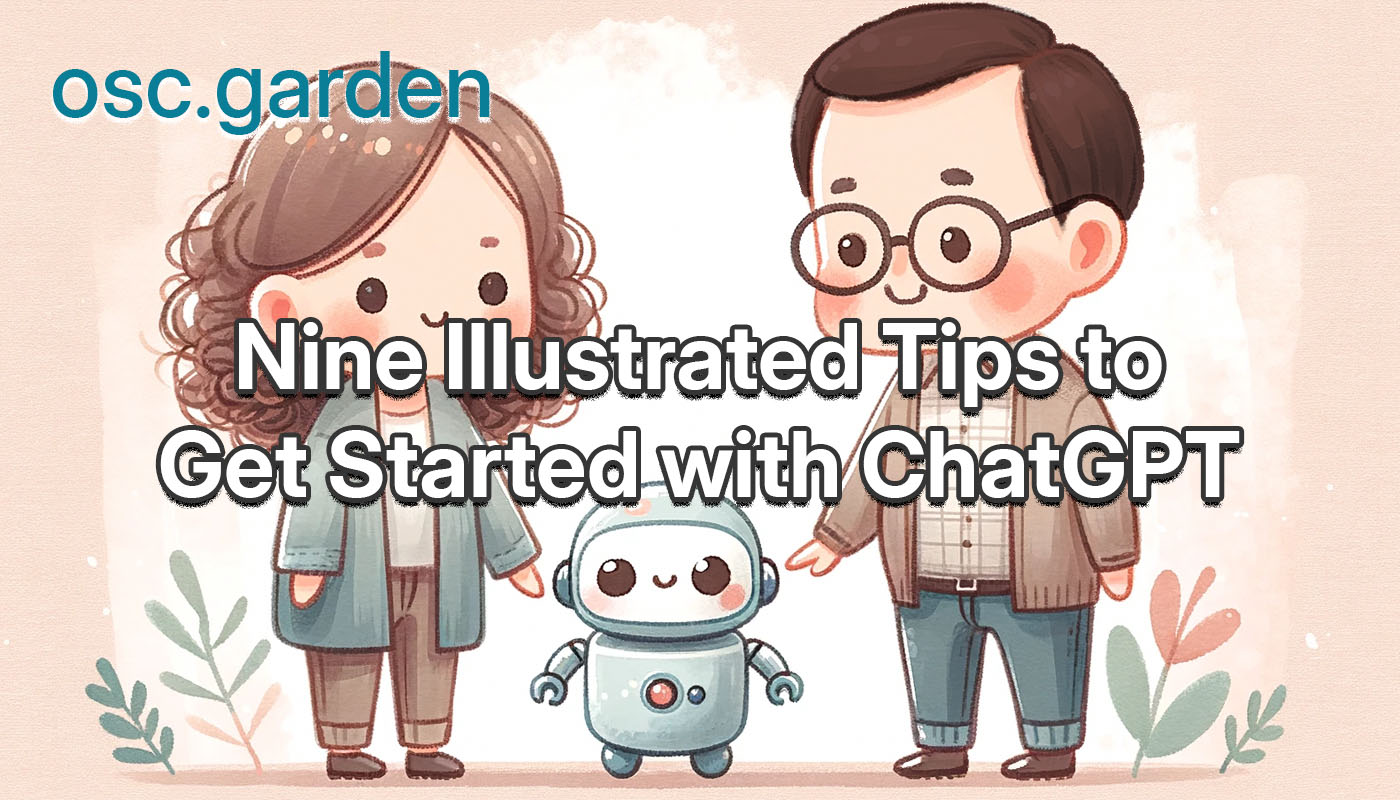 Nine Illustrated Tips to Get Started with AI Chatbots like ChatGPT • ~/osc