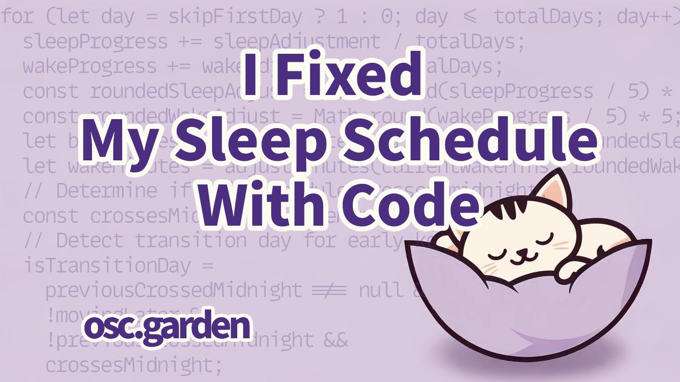 I Fixed My Sleep Schedule With Code • ~/osc